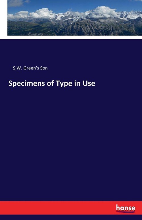 Specimens of Type in Use - S.W. Green's Son | Książka w Empik