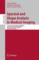 Spectral and Shape Analysis in Medical Imaging - Springer-Verlag Gmbh ...