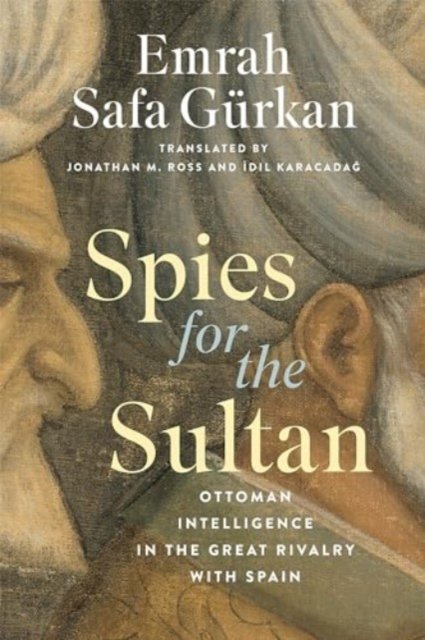 Spies for the Sultan - Emrah Safa Gurkan | Książka w Empik