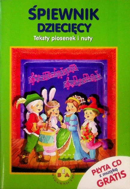 Śpiewnik dziecięcy .Teksty piosenek i nuty - Sujecka Ewa | Książka w Empik