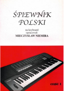Śpiewnik polski na keyboard Część 1 - | Książka w Empik