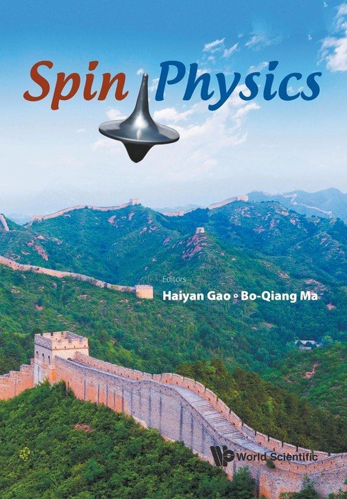 Spin Physics - Selected Papers From The 21St International Symposium ... Spin Physics - Selected Papers From The 21St International Symposium ...