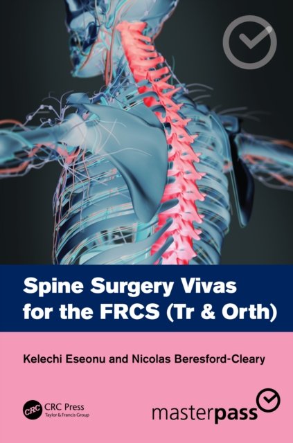 Spine Surgery Vivas for the FRCS (Tr & Orth) - Opracowanie zbiorowe ...