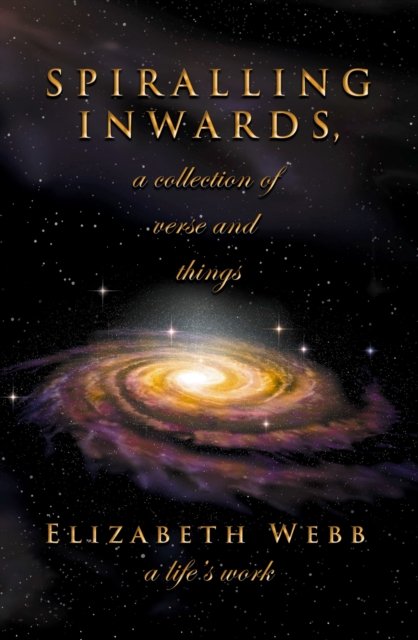 Spiralling Inwards - a collection of verse and things - Elizabeth Webb | Książka w Empik