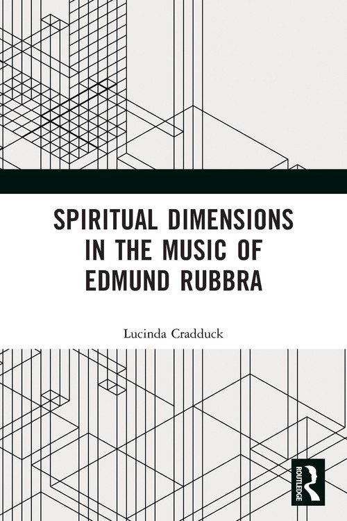 Spiritual Dimensions in the Music of Edmund Rubbra - W opisie | Książka ...