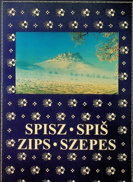 Spisz Spis Zips Szepes - Opracowanie zbiorowe | Książka w Empik