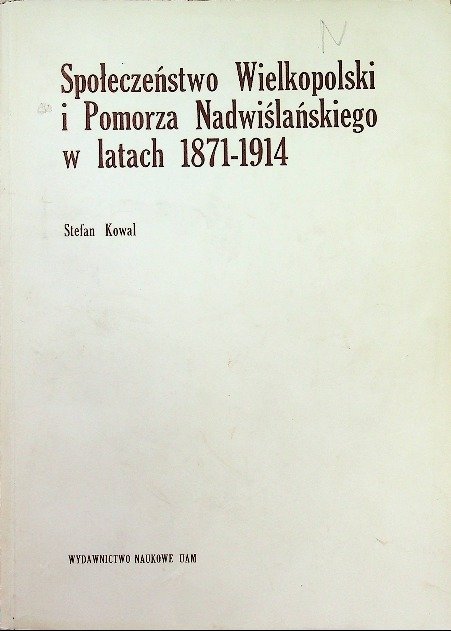 Spo ecze stwo Wielkopolski i Pomorza Nadwi la skiego w latach 1871 - 1914 - Opracowanie zbiorowe ...