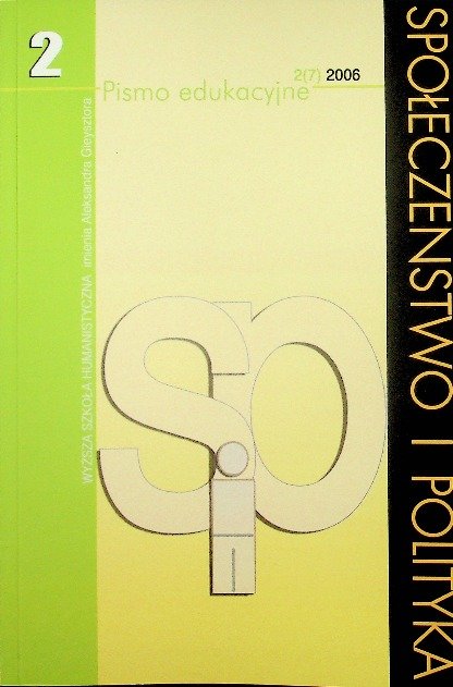 Społeczeństwo i polityka Pismo edukacyjne nr 2 ( 7 ) 2006 - W opisie | Książka w Empik