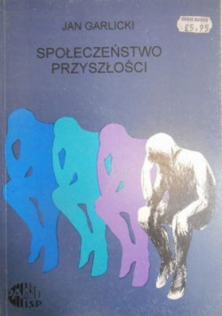 Społeczeństwo przyszłości - | Książka w Empik