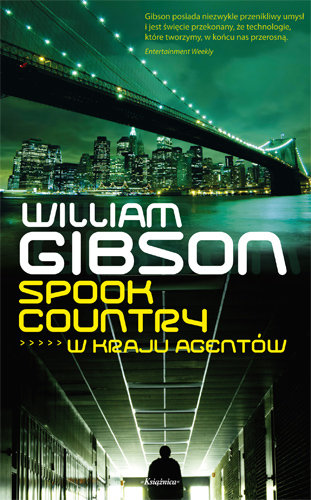 Spook Country. W Kraju Agentów - Gibson William | Książka w Empik