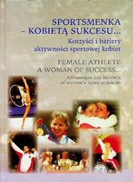 Sportsmenka kobietą sukcesu korzyści i bariery aktywności sportowej ...