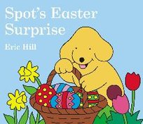 Spot's Easter Surprise - Hill Eric | Książka w Empik