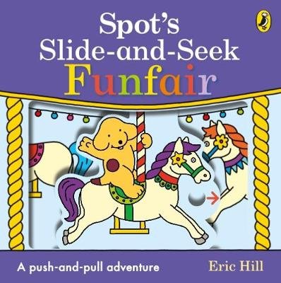 Spot's Slide and Seek: Funfair - Hill Eric | Książka w Empik