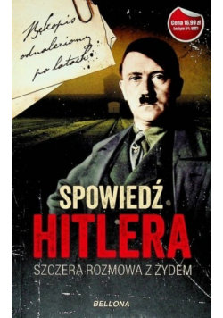 Spowiedź Hitlera Szczera rozmowa z Żydem pocket - Wydawnictwo Bellona ...