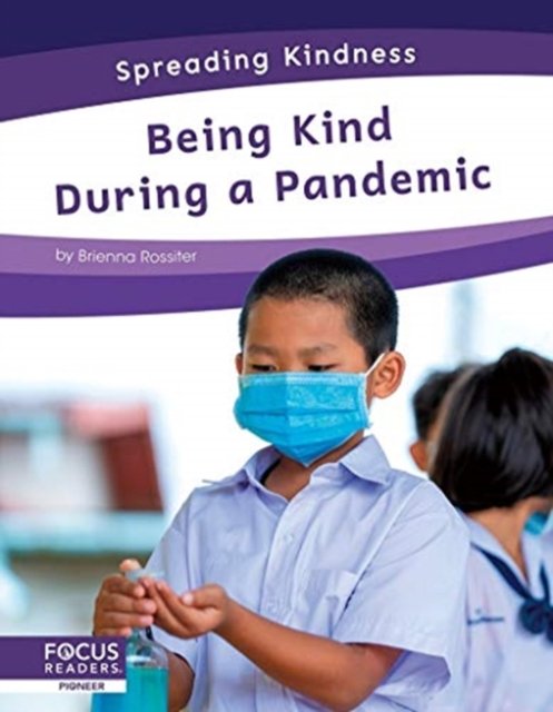 Spreading Kindness: Being Kind During a Pandemic - Brienna Rossiter ...
