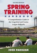 Spring Training Handbook: A Comprehensive Guide to the Grapefruit and ...