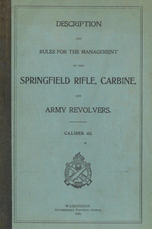 Springfield Trapdoor Rifle, Carbine & Army Revolvers Caliber .45 ...