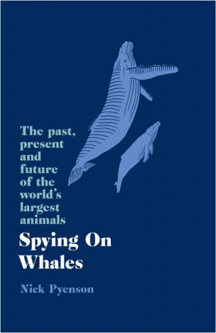Spying on Whales - Pyenson Nick | Książka w Empik