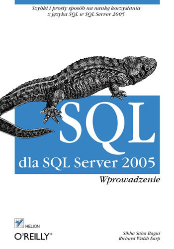 SQL dla SQL Server 2005. Wprowadzenie - Bagui Sikha Saha | Książka w Empik