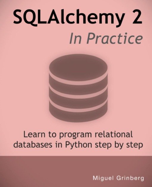 SQLAlchemy 2 In Practice: Learn to program relational databases in Python step-by-step ...