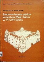 Średniowieczna stolica królestwa Mali Niani w VI do XVII wieku - W ...