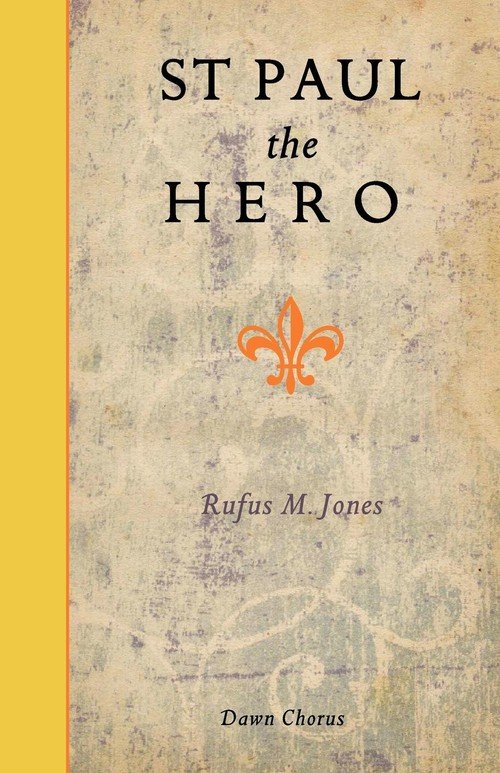 St Paul the Hero - Jones Rufus Matthew | Książka w Empik