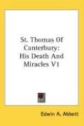 St. Thomas of Canterbury: His Death and Miracles V1 - Abbott Edwin ...