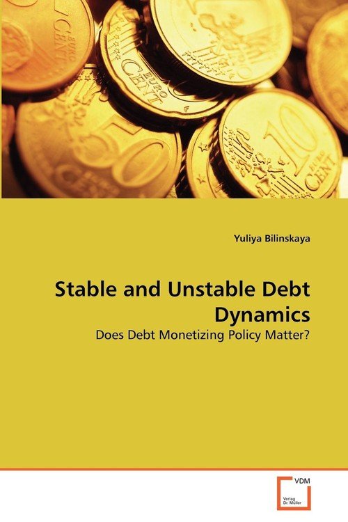 Stable and Unstable Debt Dynamics - Bilinskaya Yuliya | Książka w Empik