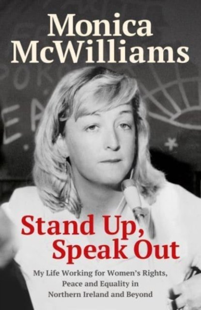 Stand Up, Speak Out: My Life Working for Womens Rights, Peace and ...