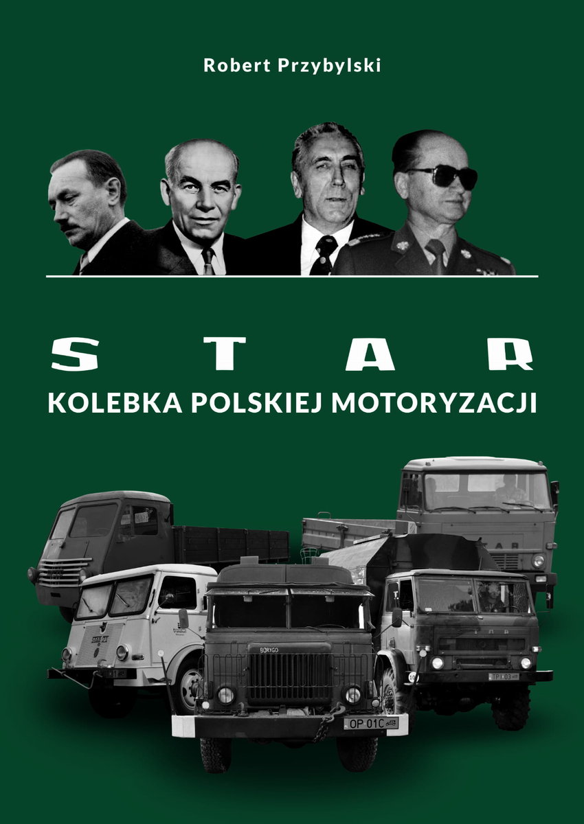 Star. Kolebka Polskiej Motoryzacji - Przybylski Robert | Książka w Empik