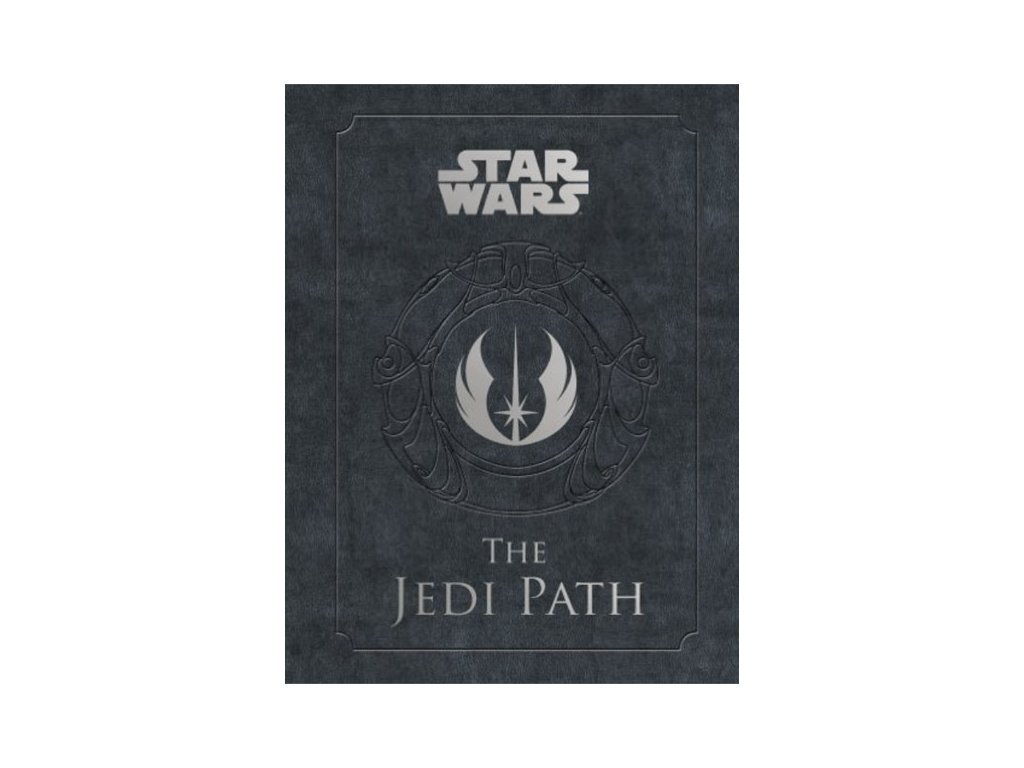 Star Wars. the Jedi Path. A Manual for Students of the Force - Hidalgo ...
