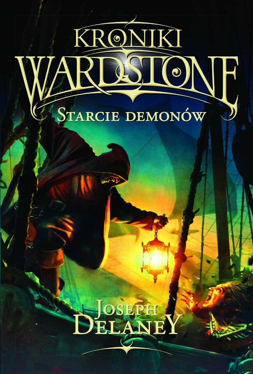 Starcie demonów. Kroniki Wardstone. Tom 6 - Delaney Joseph | Ebook ...