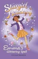 Stargirl Academy : Emma's Glittering Spell - French Vivian | Książka w ...