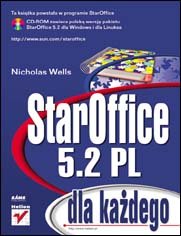 StarOffice 5.2 PL dla Każdego - Wells Nicholas | Książka w Empik