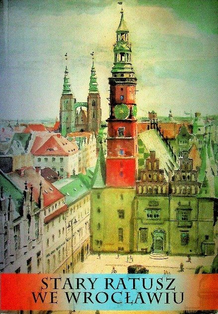 Stary ratusz we Wrocławiu - Trzynadlowski Jan J. | Książka w Empik