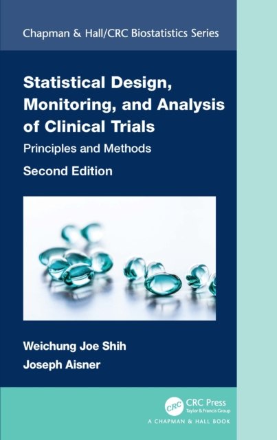 Statistical Design, Monitoring, and Analysis of Clinical Trials ...
