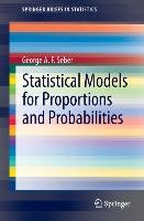 Statistical Models for Proportions and Probabilities - Seber George A ...