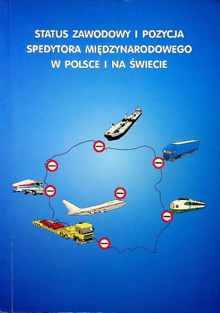 Status zawodowy i pozycja spedytora międzynarodowego w Polsce i na ...