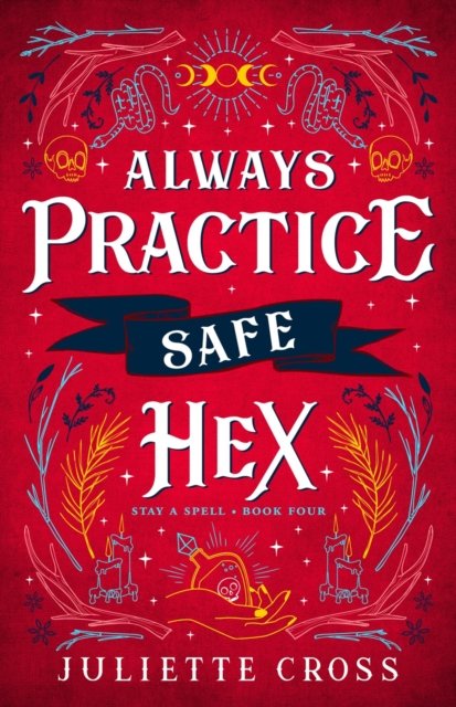 Stay A Spell, Always Practice Safe Hex - Juliette Cross | Książka w Empik