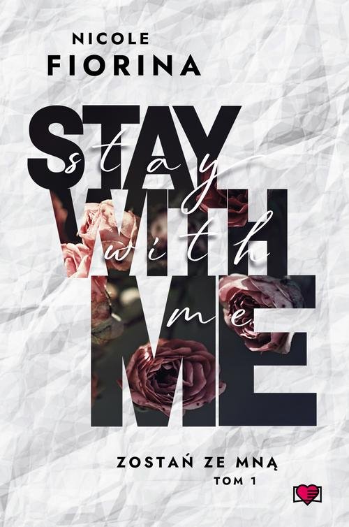 Stay with Me Zostań ze mną Tom 1 - Nicole Fiorina | Książka w Empik