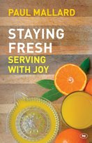 Staying Fresh: Serving With Joy - Paul Mallard | Książka w Empik