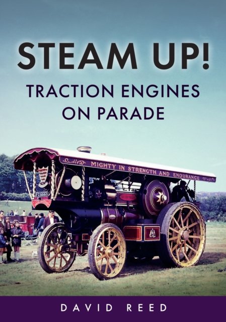 Steam Up! Traction Engines on Parade - David Reed | Książka w Empik