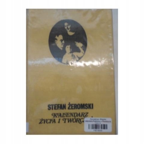 Stefan Żeromski Kalendarz życia i twórczości - Magnello Eileen ...