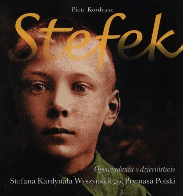 Stefek Opowiadania o dzieciństwie - Kordyasz Piotr | Książka w Empik