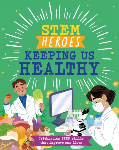 STEM Heroes, STEM Heroes: Keeping Us Healthy - Tom Jackson | Książka w ...