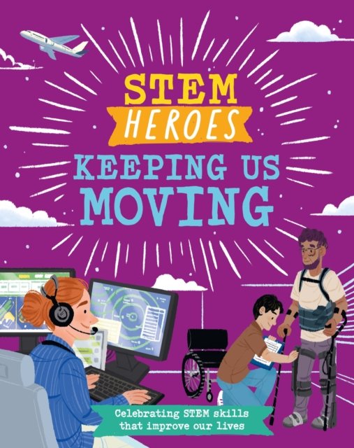 STEM Heroes, STEM Heroes: Keeping Us Moving - Tom Jackson | Książka w Empik