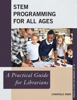 STEM Programming for All Ages: A Practical Guide for Librarians - Chantale Pard | Książka w Empik