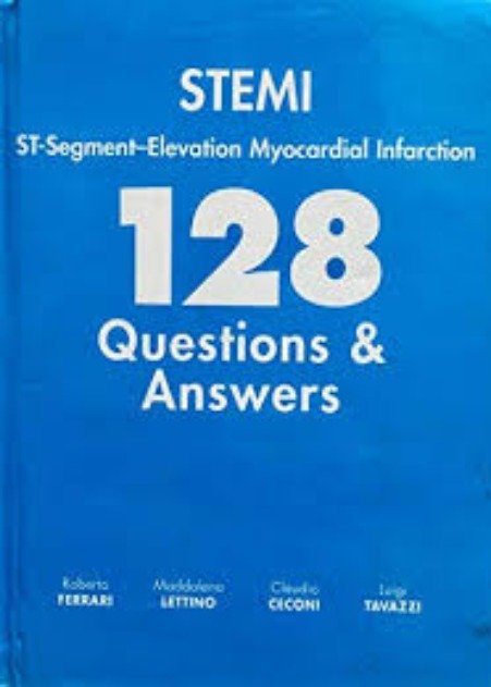Stemi St-Segment-Elevation Myocardial Infarction 128 Questions ...