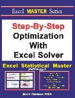 Step-By-Step Optimization With Excel Solver - The Excel Statistical Master - Harmon Mark ...