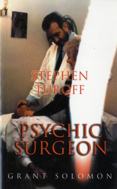 Stephen Turoff Psychic Surgeon - Solomon Grant | Książka w Empik